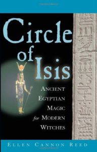 Circle of Isis: Ancient Egyptian Magick for Modern Witches - Buy Now!