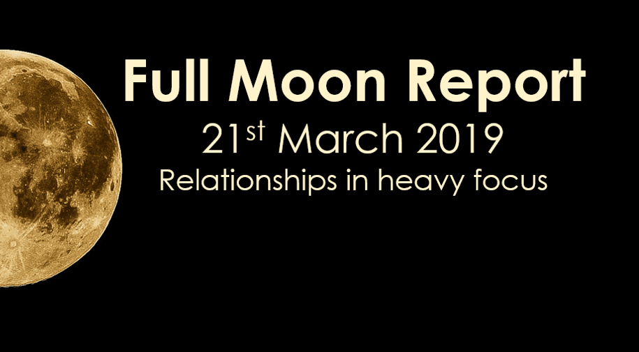 Full Moon Report - 21st March 2019 - Happy Glastonbury!