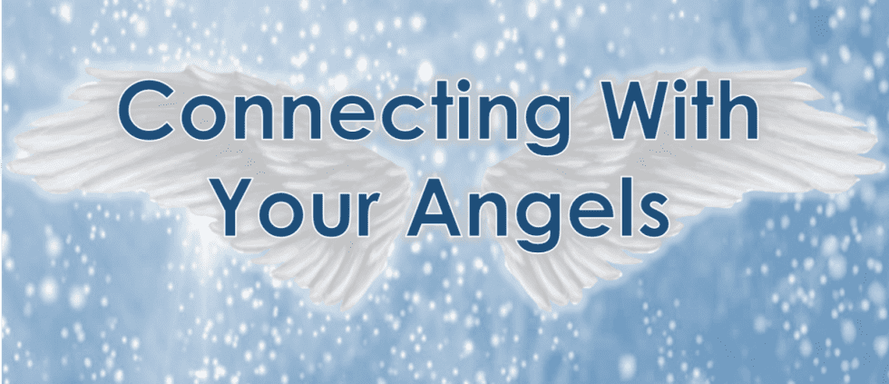 Connecting With Your Angels - Top tips for connecting with your angels!